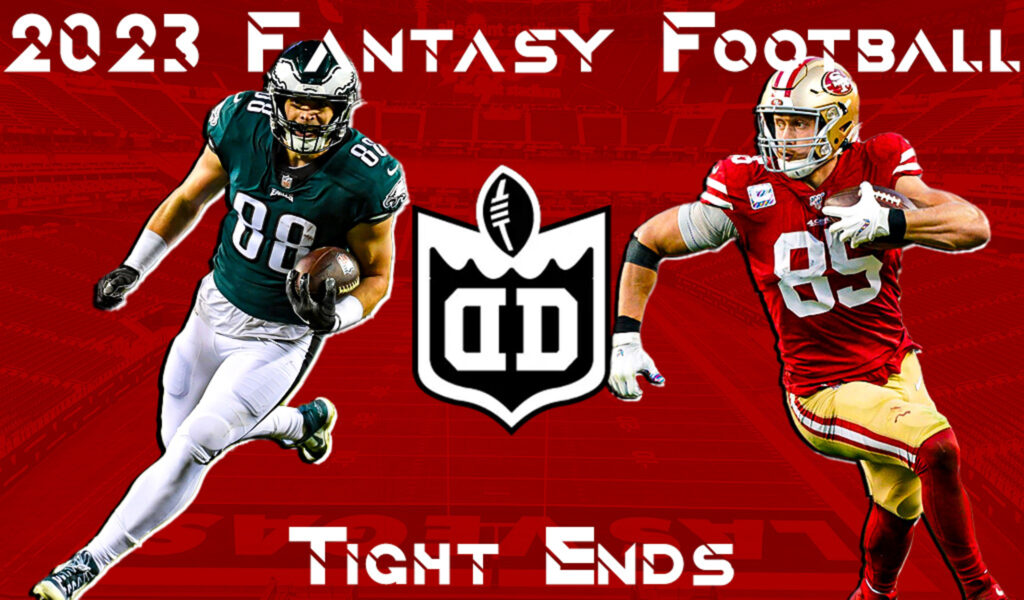 2023 Fantasy Football Tight Ends Ranking By Tiers - Draft Dive | TE ...